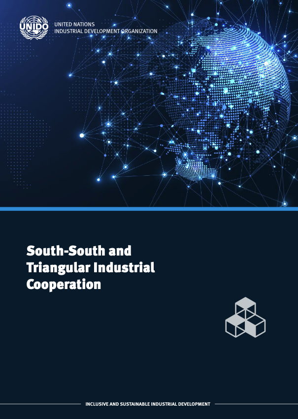 South-South and Triangular Industrial Cooperation (UNIDO, 2021) - South ...